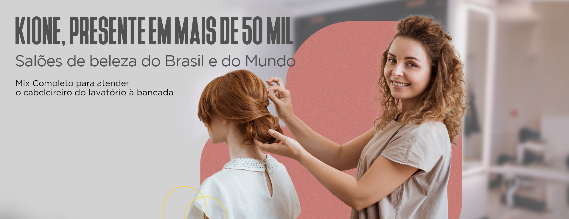 Kione Creative Cosmetic – Quem cuida dos cabelos, pede Kione!